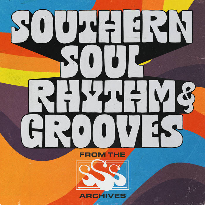 Southern Soul Rhythm & Grooves: From the SSS Archives | Sun Records