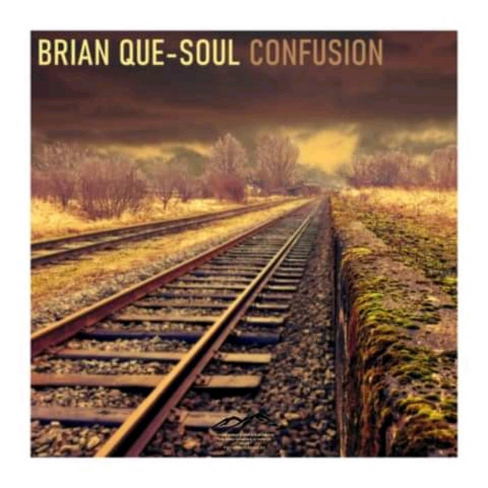 Brian Que-Soul-Confusion Ep | Brian Que-Soul