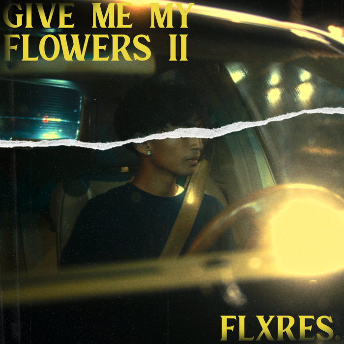 Give Me My Flowers II | flxres