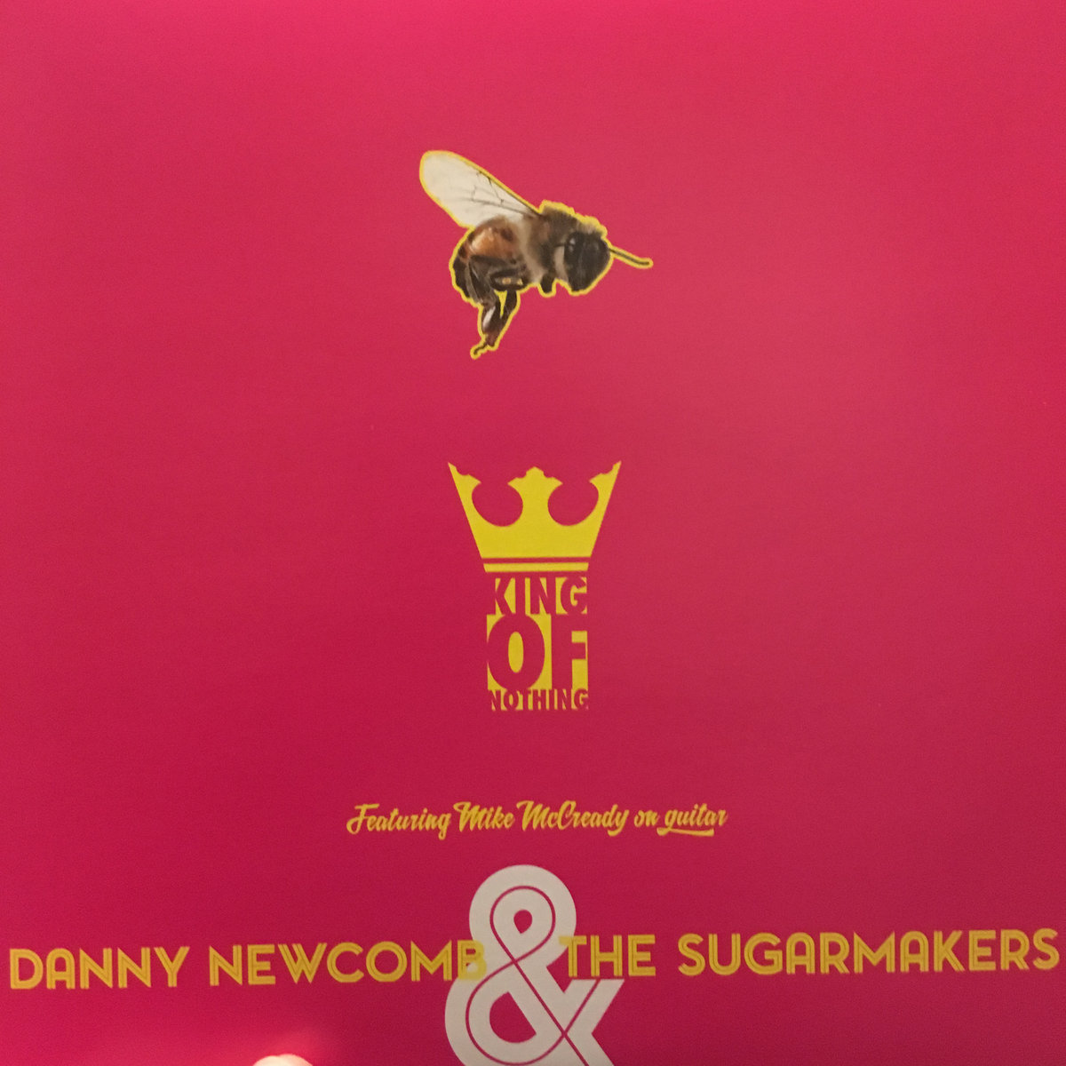 King of Nothing 7" | Danny Newcomb and the Sugarmakers