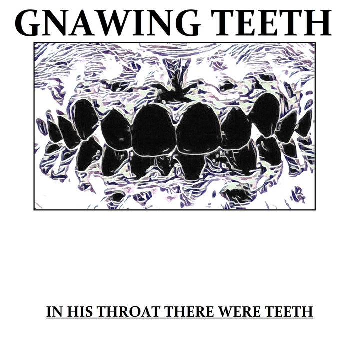 IN HIS THROAT THERE WERE TEETH | GNAWING TEETH | AUDIBLE MASTICATION ...