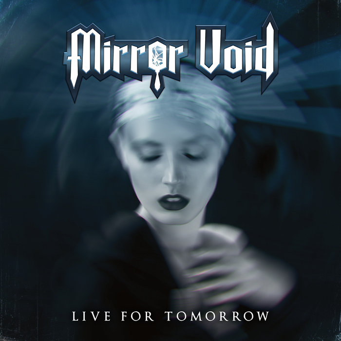 Live For Tomorrow (Album) | Mirror Void