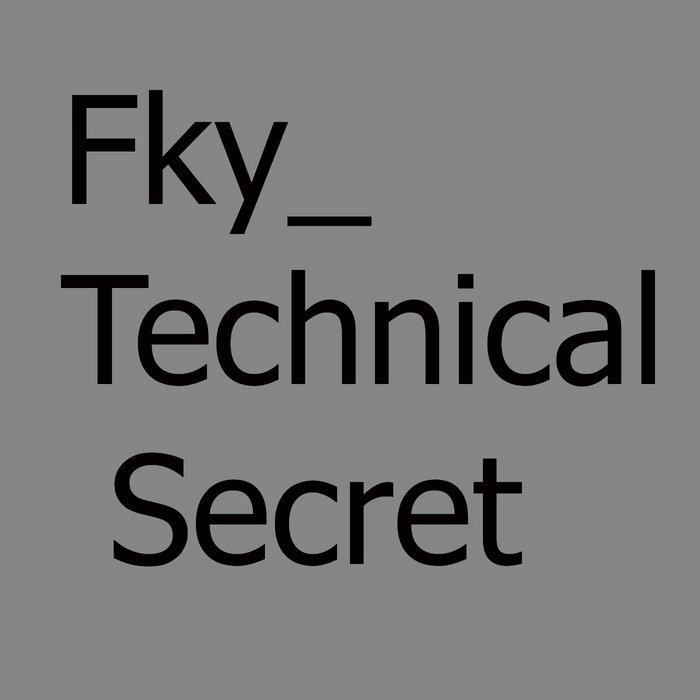 Fky_Technical Secret | Fky