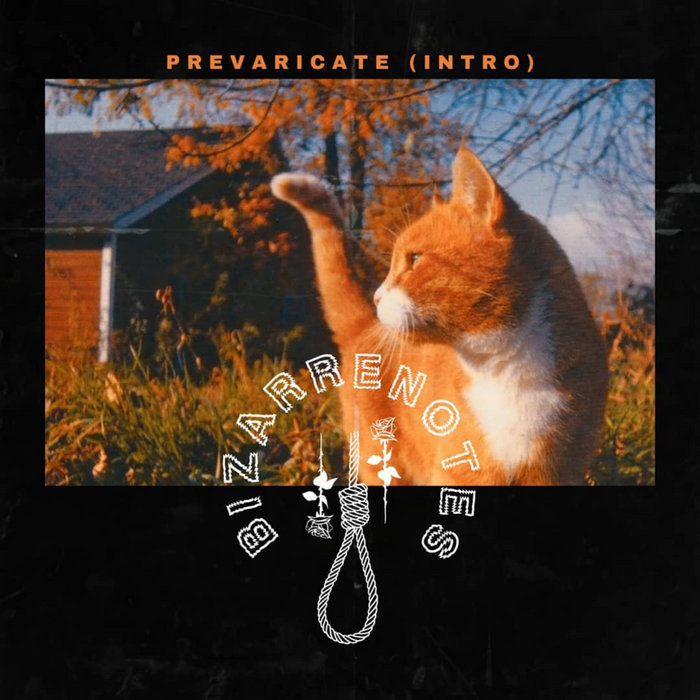 Prevaricate (Intro) | Bizarrenotes