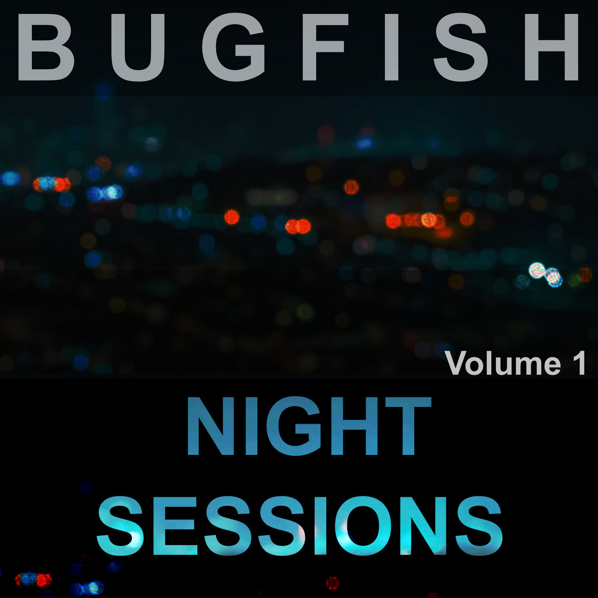 Night Sessions Vol.1 | Bugfish
