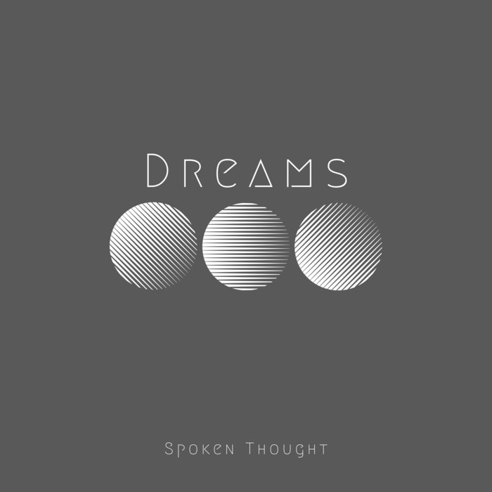 Dreams | Spoken Thought | Spoken Thought Productions