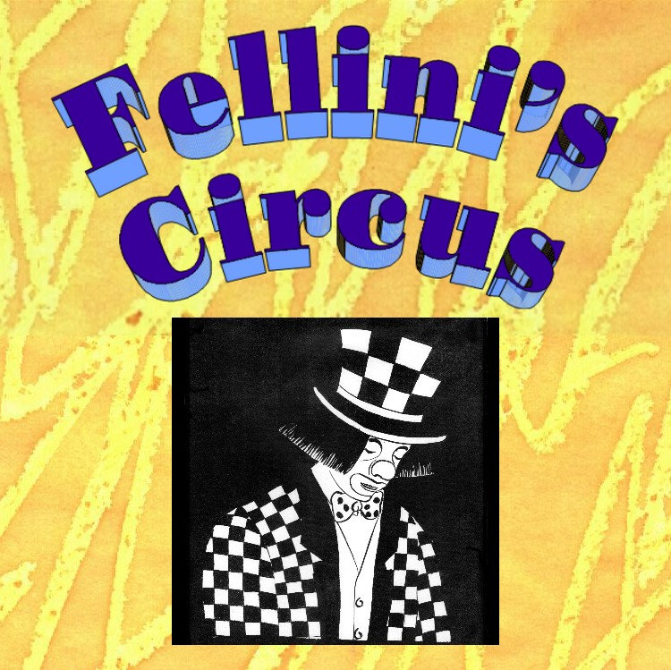Fellini's Circus | Fellini's Circus Band | Fellinis's Circus