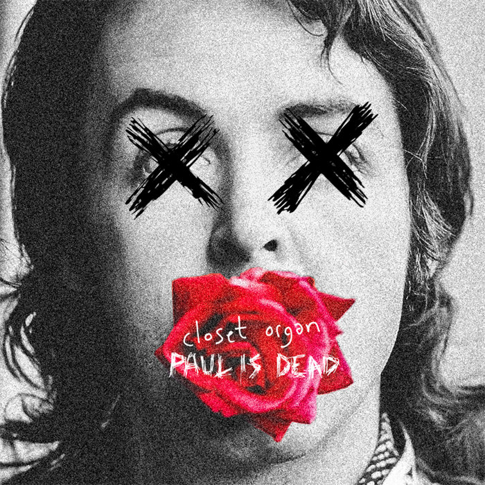 Paul is Dead | Closet Organ