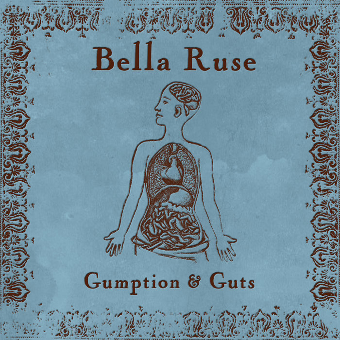Gumption & Guts: The Single | Bella Ruse