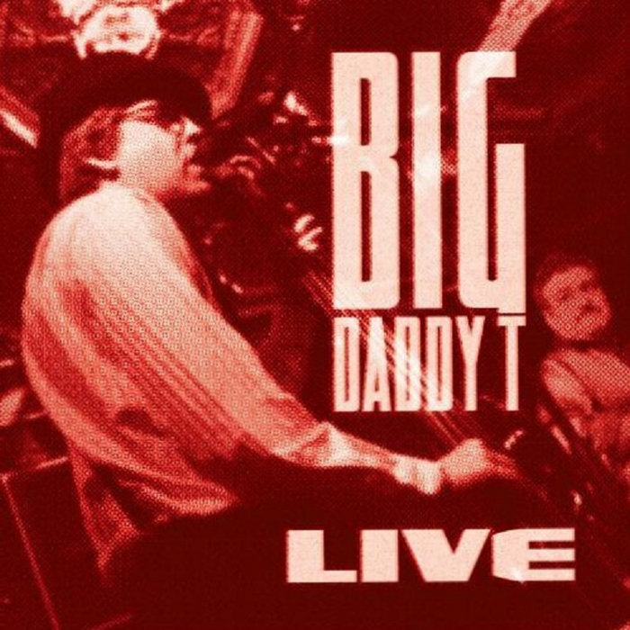 Big Daddy T Live | Big Daddy T Band