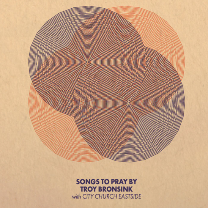 Songs To Pray By | Troy Bronsink