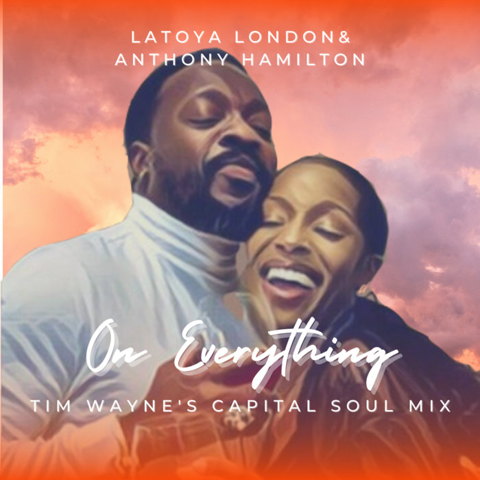 On Everything (Tim Wayne's Capital Soul Mix | DJ Soundscience/Tim Wayne