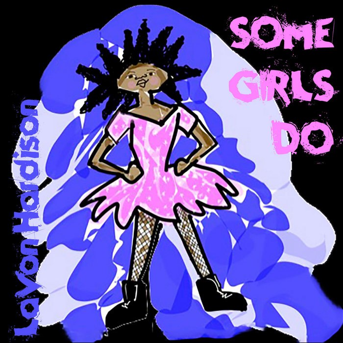 Some Girls Do | LaVon Hardison
