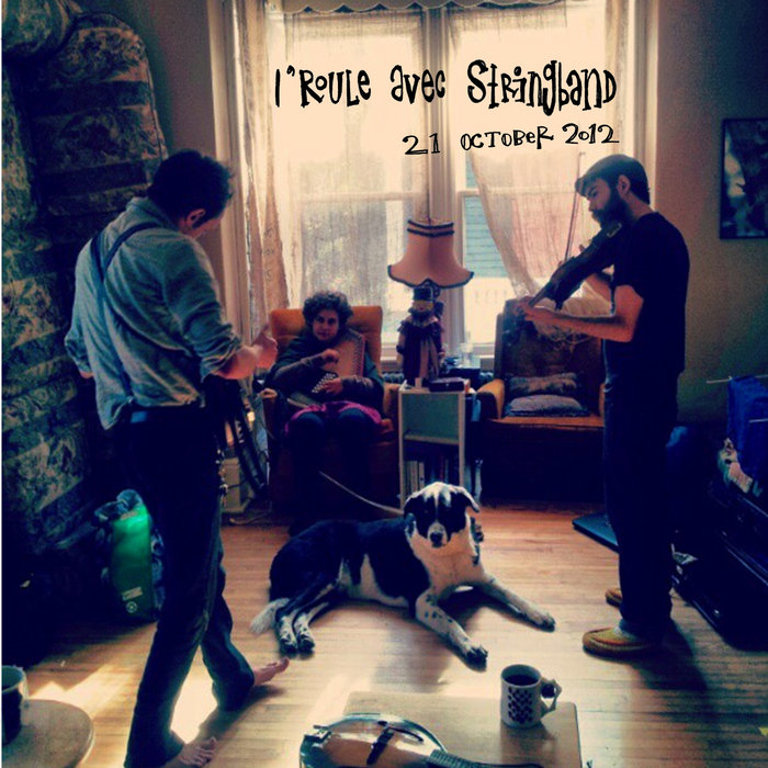 21 October 2012 | L'Roule Avec Stringband