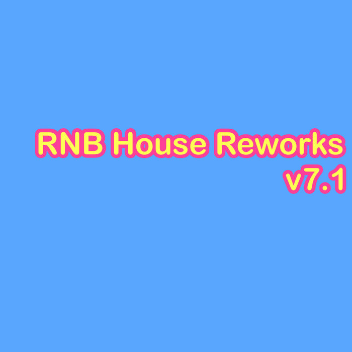 RnB House Reworks v7.1 | RedSoul