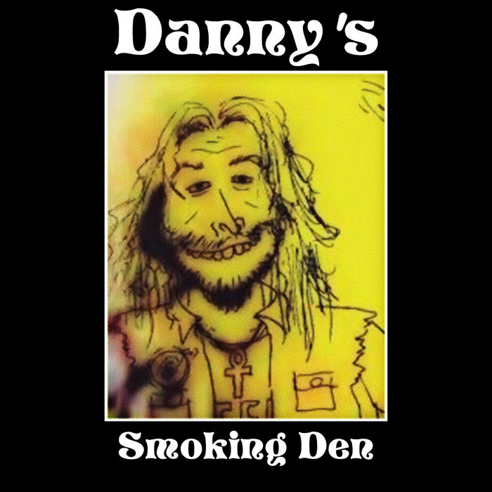 Danny's Smoking Den | Danny SpaceBass