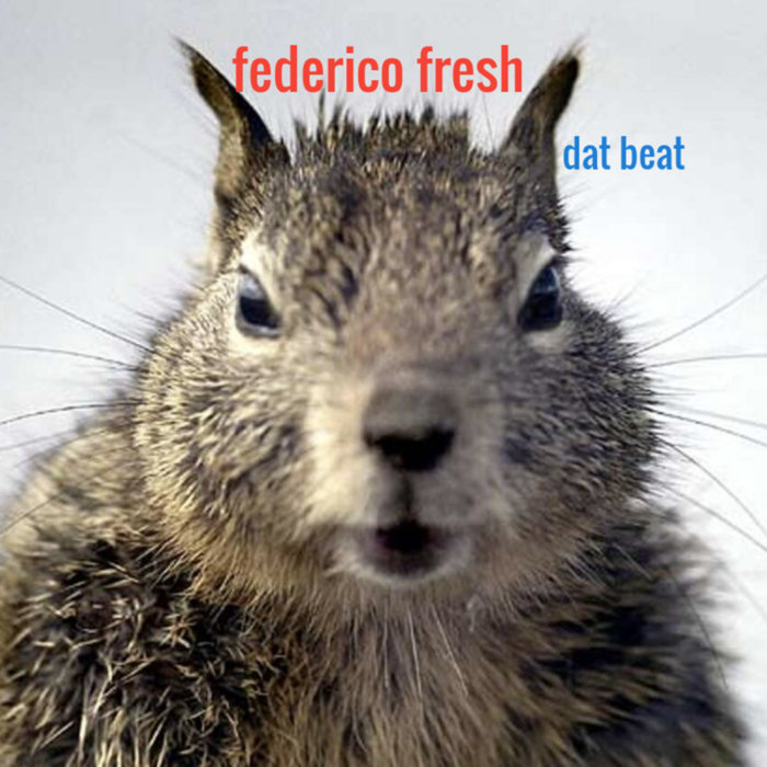 dat beat (chipmunk breakbeat) | Freddy Fresh (Freddie Fresh)