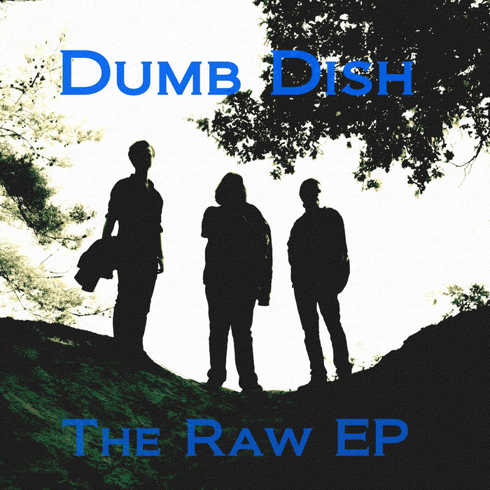 The Raw EP | Dumb Dish