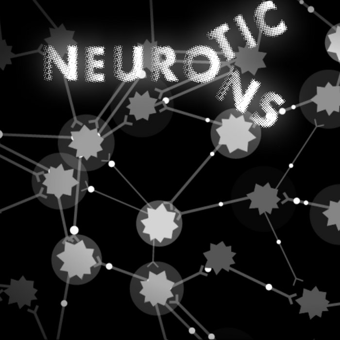 Neurotic Neurons | Phyrnna