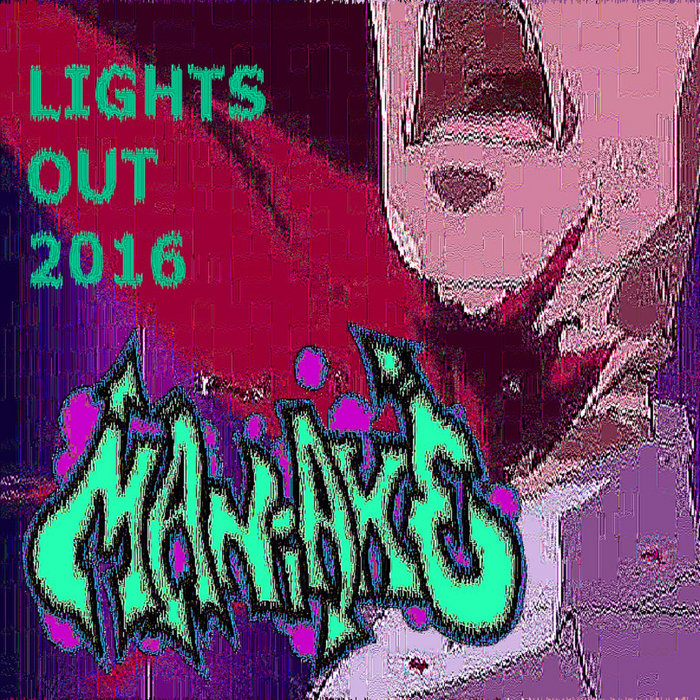 Lights Out (New Single) | MANIAXE