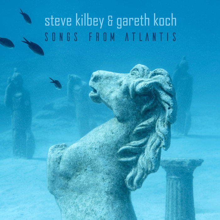 Songs from Atlantis | Steve Kilbey & Gareth Koch | gareth koch