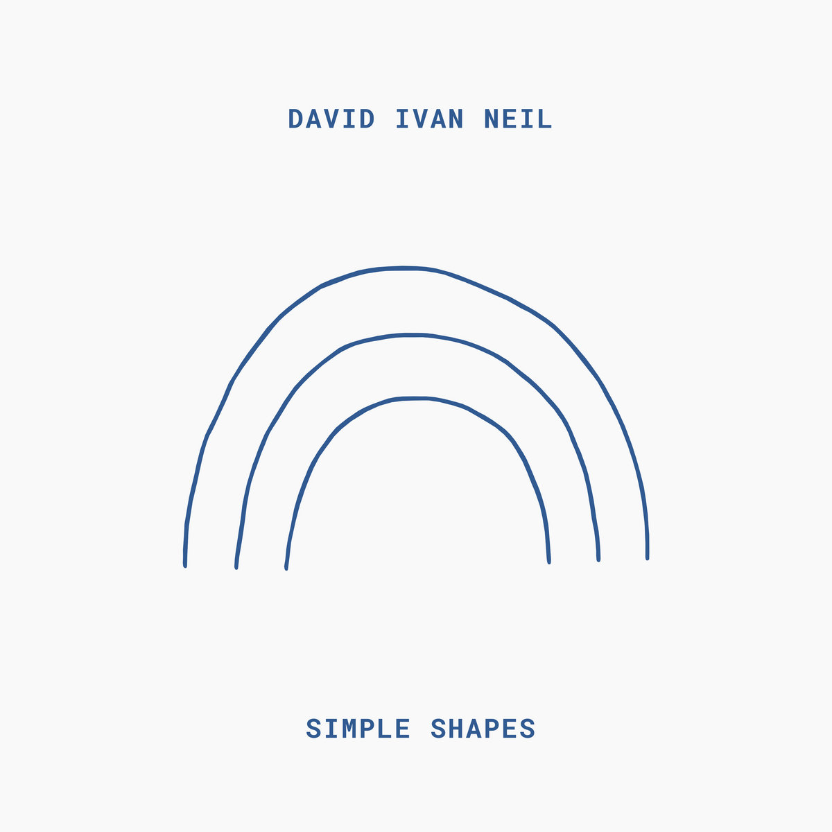 Simple Shapes | david ivan neil