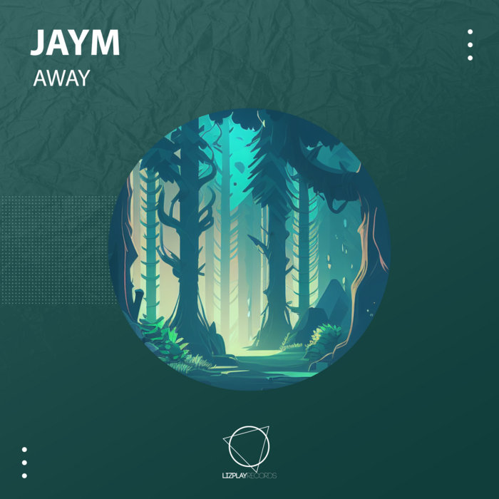 Jaym - Away EP | Jaym | Lizplay Records