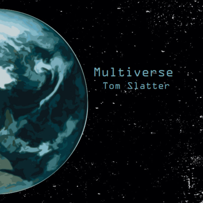 Multiverse | Tom Slatter