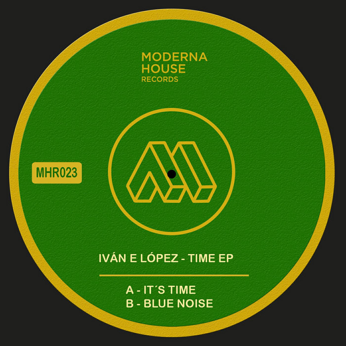 Time Ep | Iván E López | Moderna House Records