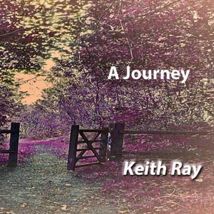 A Journey | Keith Ray