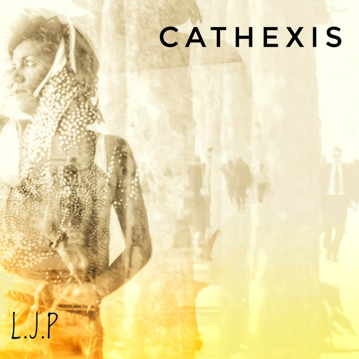 Cathexis | L.J.P