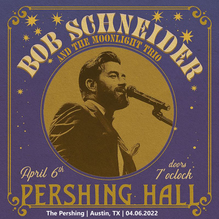 The Pershing | Austin, TX | 04.06.2022 | Bob Schneider