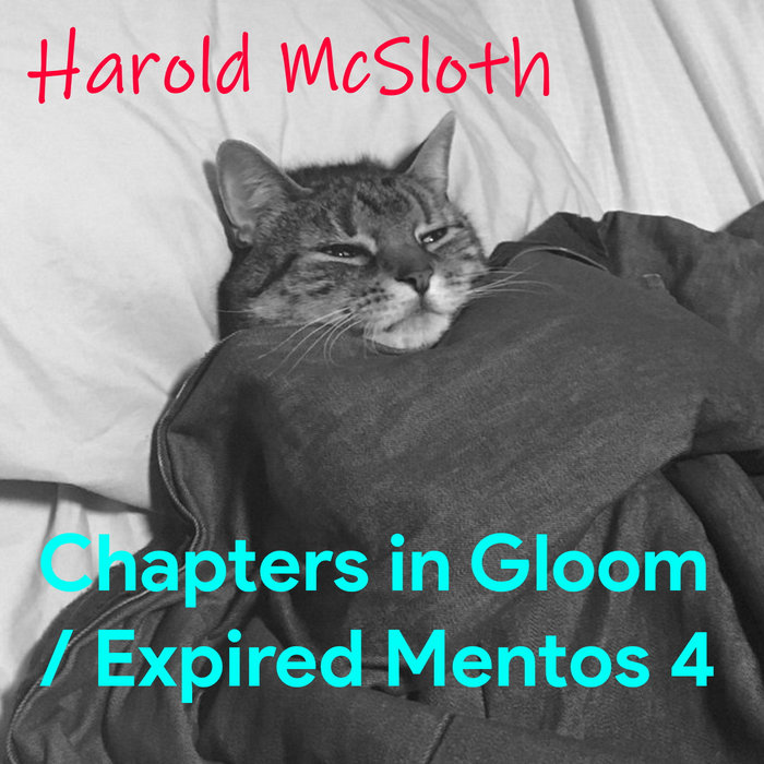 Chapters in Gloom / Expired Mentos 4 | Harold McSloth | Scarel Productions