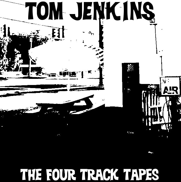The Four Track Tapes | Tom Jenkins | Tom Bone Jenkins