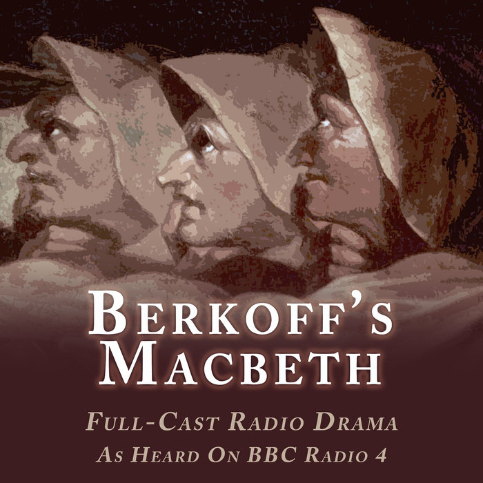 Berkoff's Macbeth | William Shakespeare | Spokenworld Audio