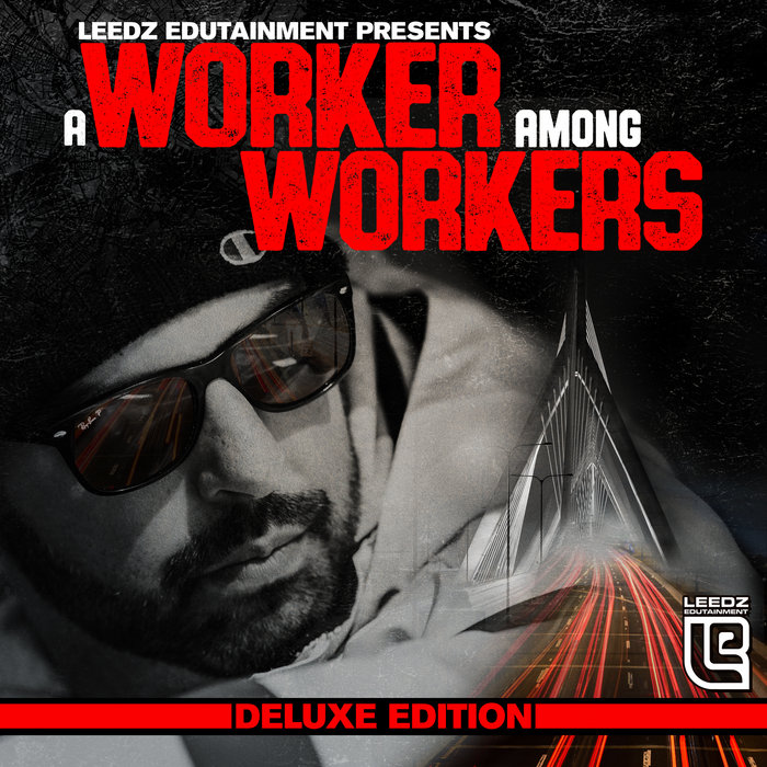 A Worker Among Workers (Deluxe) | LeedzEdutainment