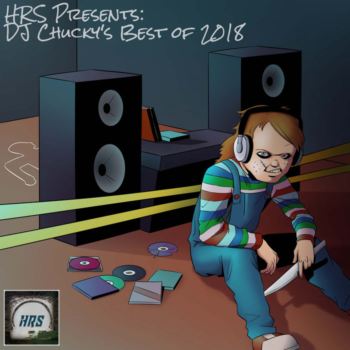 DJ Chucky's Best of 2018 | HRS Presents | HRSUnderground