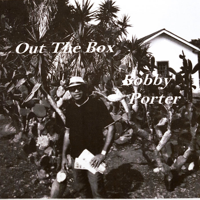 Out The Box | Bobby Porter