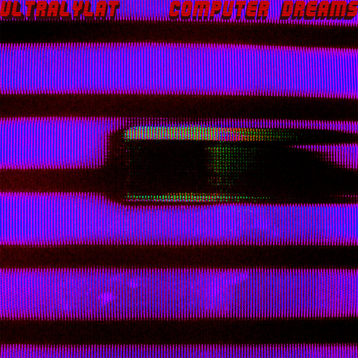 Computer Dreams | Ultralylat | Marmalade Reels