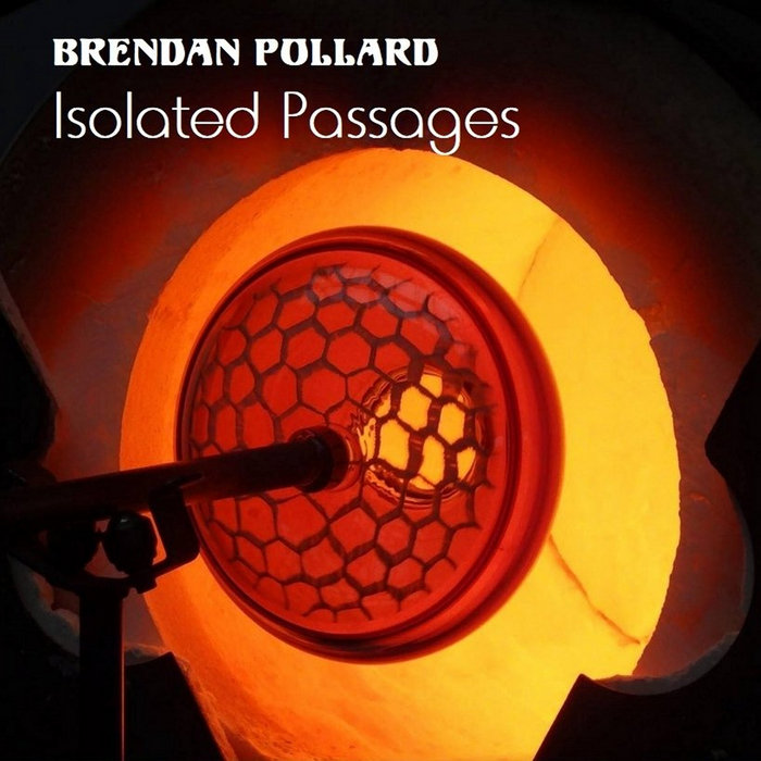 Isolated Passages | Brendan Pollard