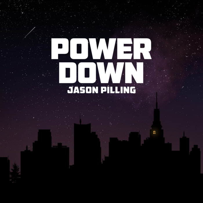 Power Down | Jason Pilling