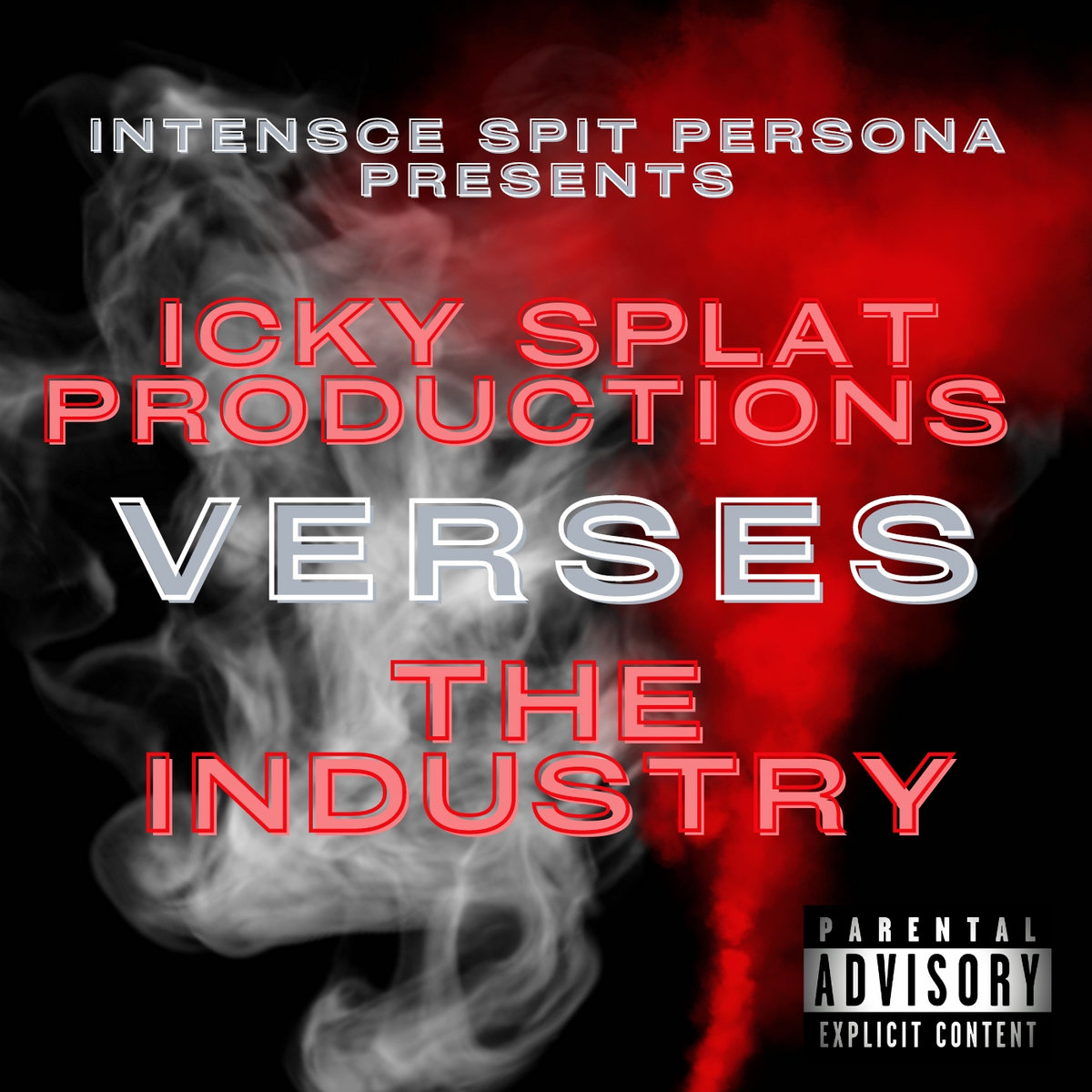 Intensce Spit Persona Presents Icky Splat Productions Verses The ...