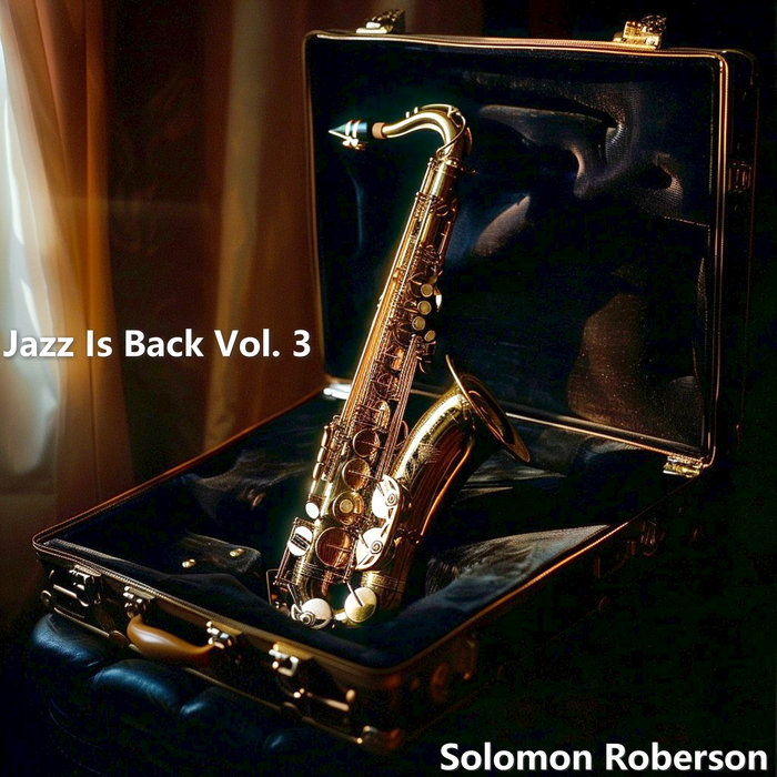 Jazz Is Back Vol 3 | Solomon Roberson