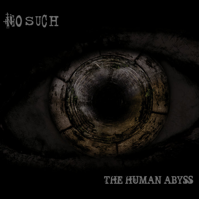 The Human Abyss | No Such