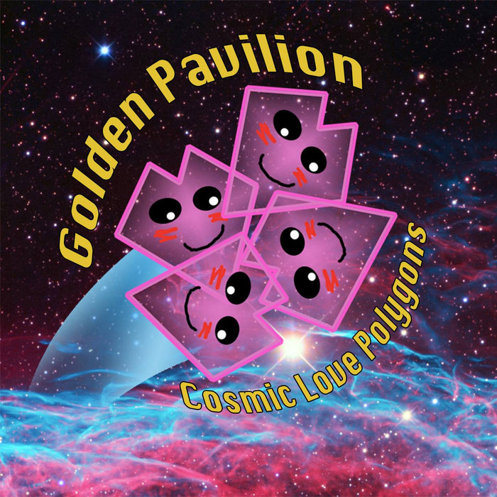 Cosmic Love Polygons | Golden Pavilion