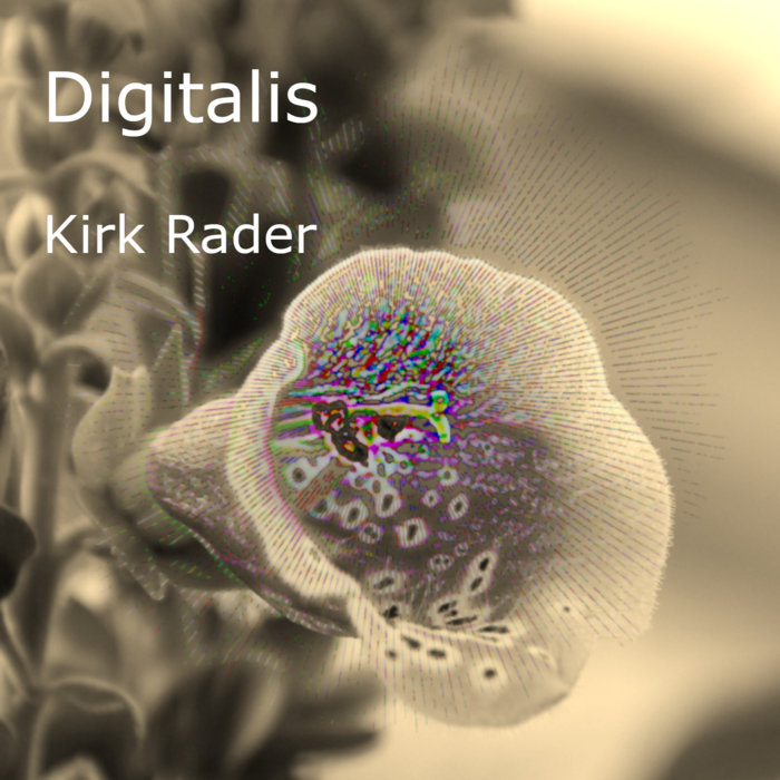 Digitalis | Kirk Rader