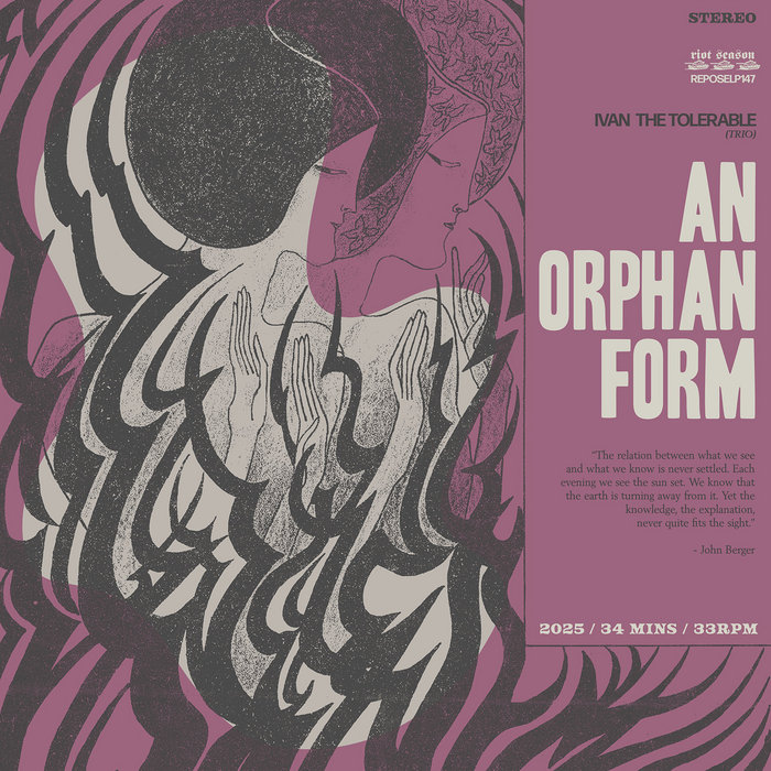 An Orphan Form | IVAN THE TOLERABLE | Riot Season Records