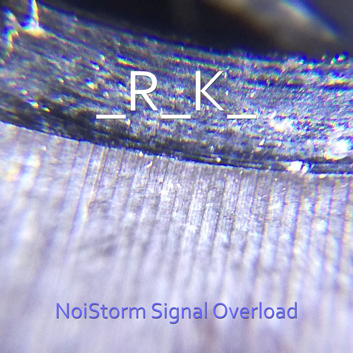 NoiStorm Signal Overload | _R_K_ | Nuclear Habitat Records