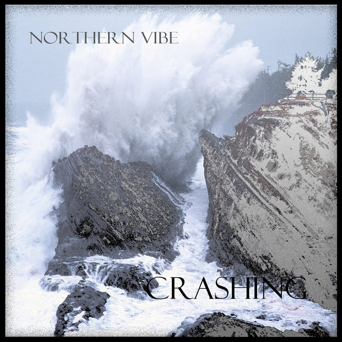 Crashing | Northern Vibe