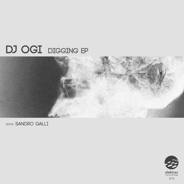 Digging EP | DJ Ogi | Elektrax Recordings
